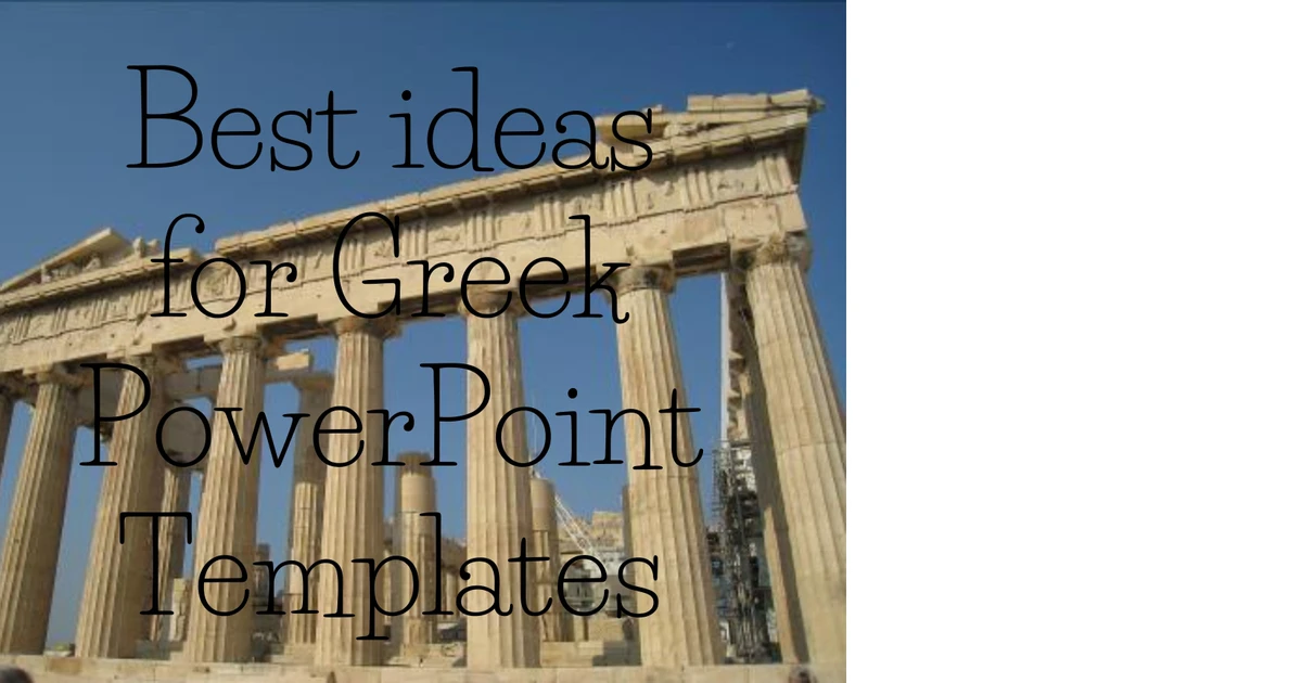 Perfect Ideas For Greek PowerPoint Templates